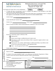 Nebraska Nebraska Electronic Lien and Title Non-participating Lender Request for Paper Title ...