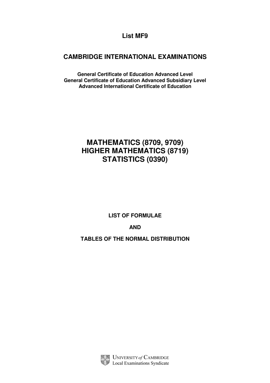 Mathematics (8709, 9709), Higher Mathematics (8719), Statistics (0390 ...