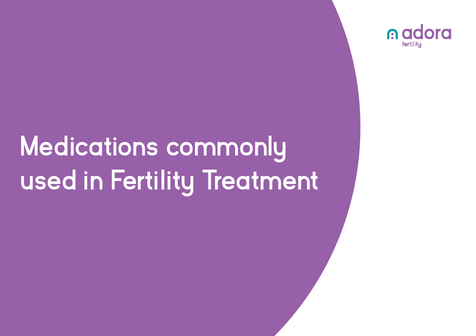 Fertility Treatment Medication Information Chart - Adora Fertility ...